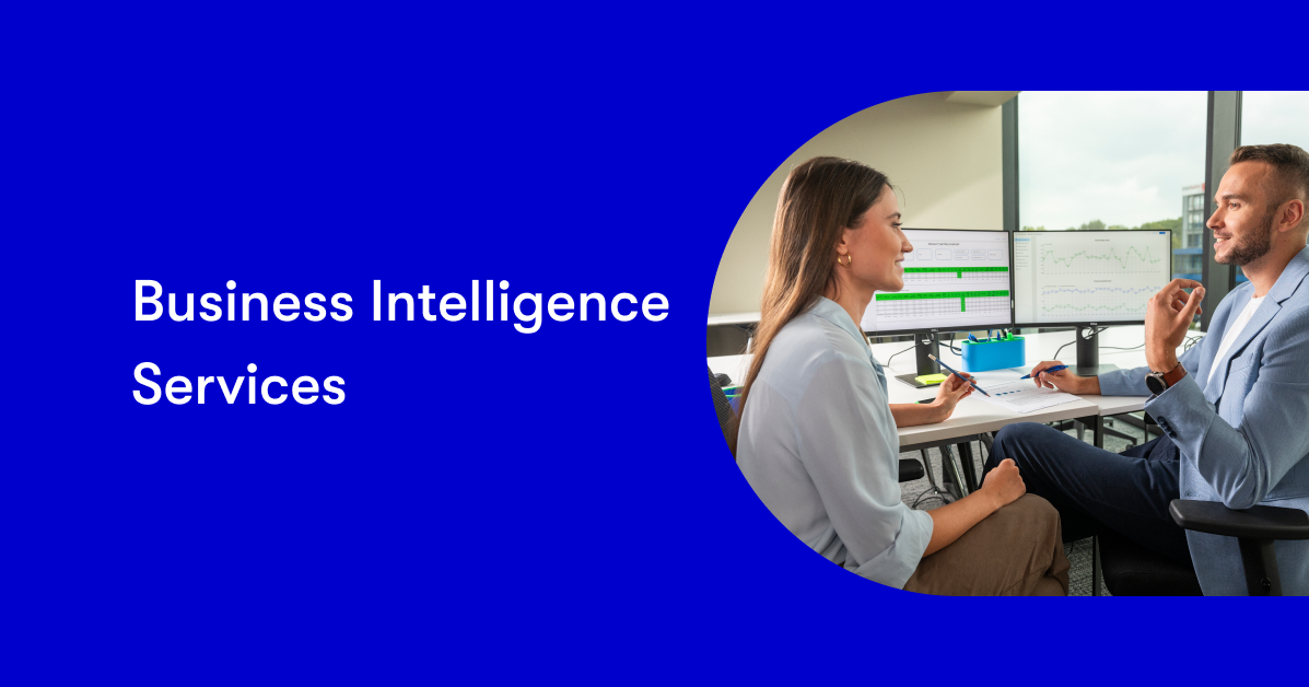 Business Intelligence Services - better decisions based on data