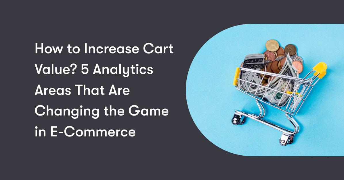How to increase the value of an e-commerce shopping cart